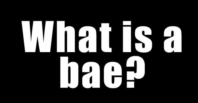 Whose Your Bae? & Keeping God At the Forefront. – A Blog, A Magazine ...
